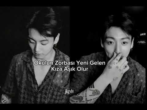 Jeon Jungkook ile hayal et okulun zorbası yeni gelen kıza aşık olur
