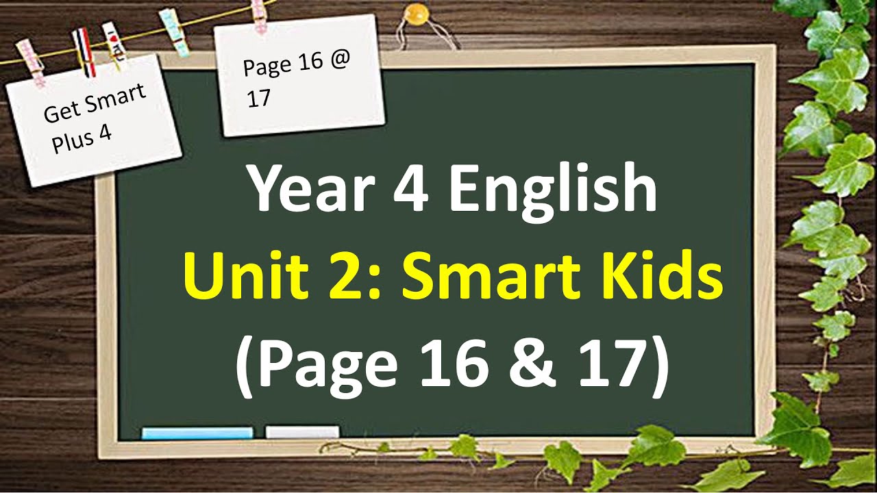 year-4-english-get-smart-plus-4-unit-2-smart-kids-page-16-17-youtube