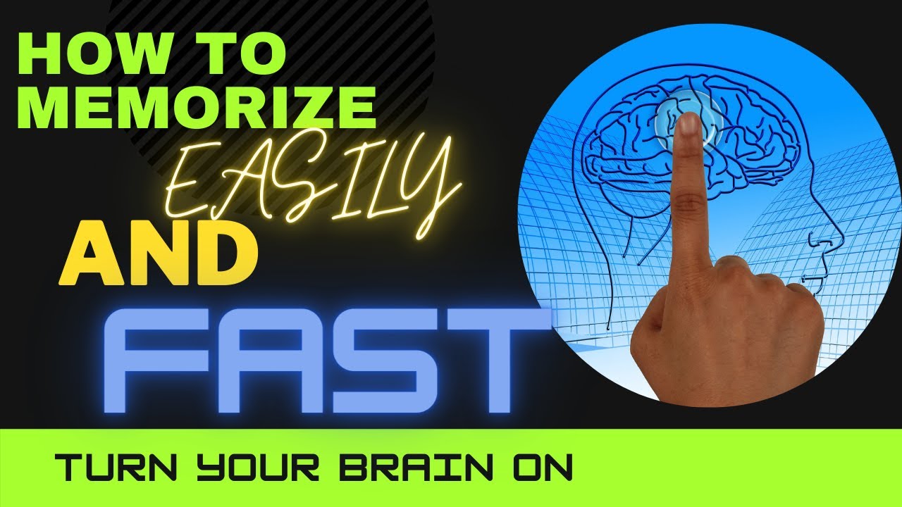 HOW TO MEMORIZE EASILY AND FAST - YouTube