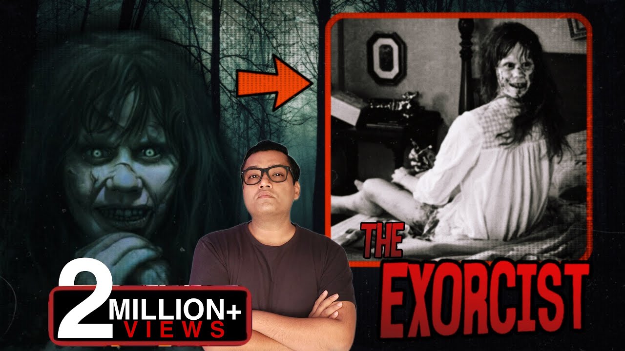 इससे ज्यादा डरावना EXORCISM किसी का नहीं हुआ True Story Of The Exorcist ...