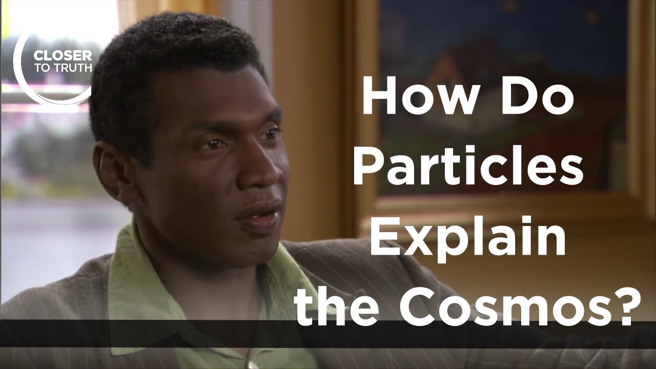 Stephon H.S. Alexander - How do Particles Explain the Cosmos? - YouTube