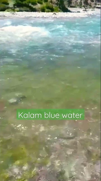 kalam blue water swat | visit to blue water kalam swat | beautiful river of kalam swat - YouTube