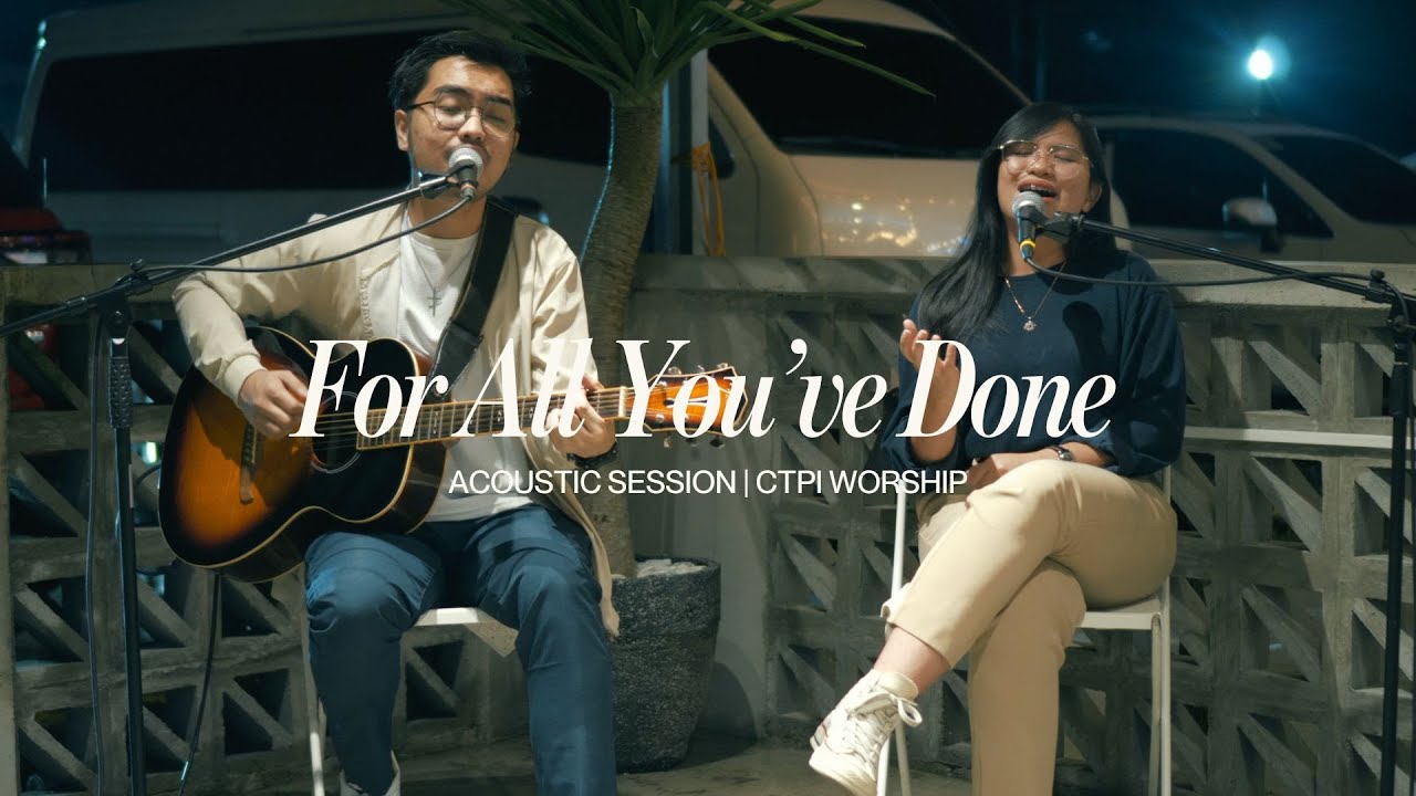 For All You've Done | Acoustic Session - YouTube
