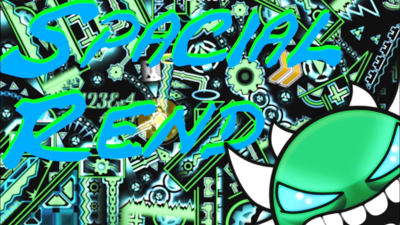 Spacial Rend by Eclipsed And More (New Hardest) - Geometry Dash - YouTube