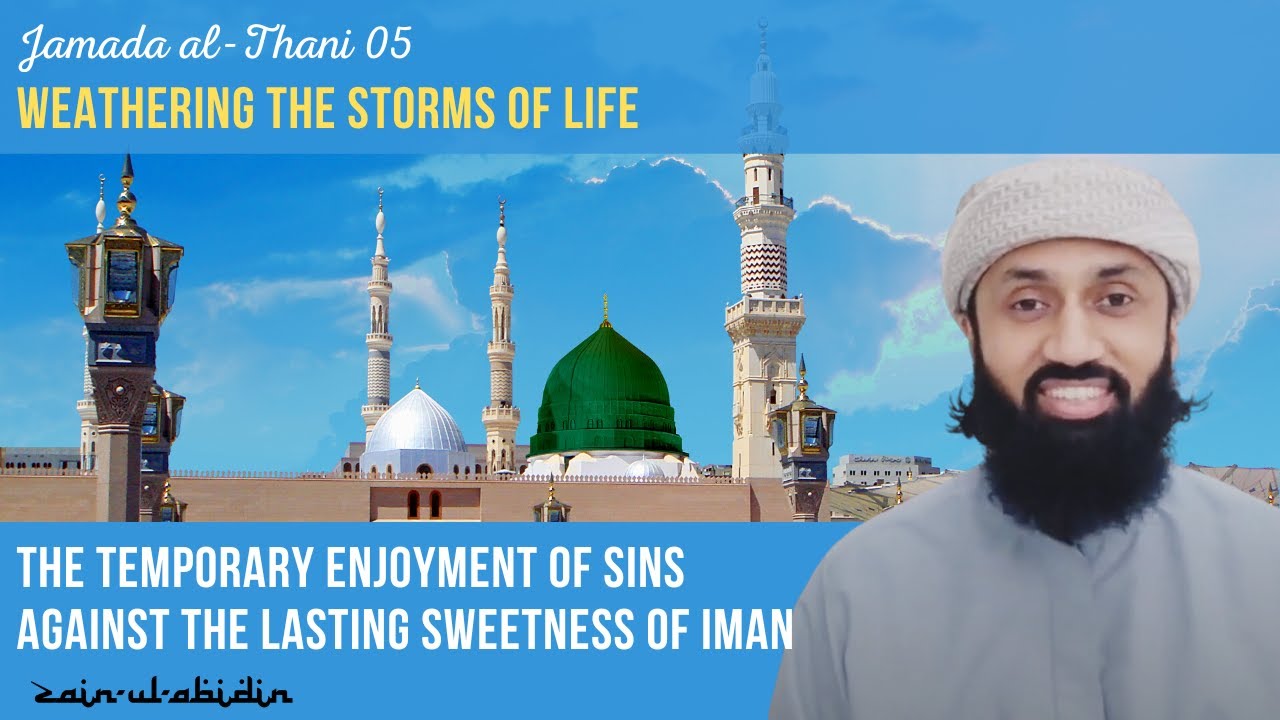 The Temporary Enjoyment Of Sins Versus The Lasting Sweetness Of Iman ...