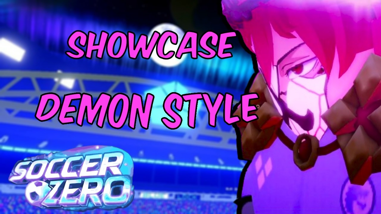 DEMON STYLE SHOWCASE | Soccer Zero - YouTube