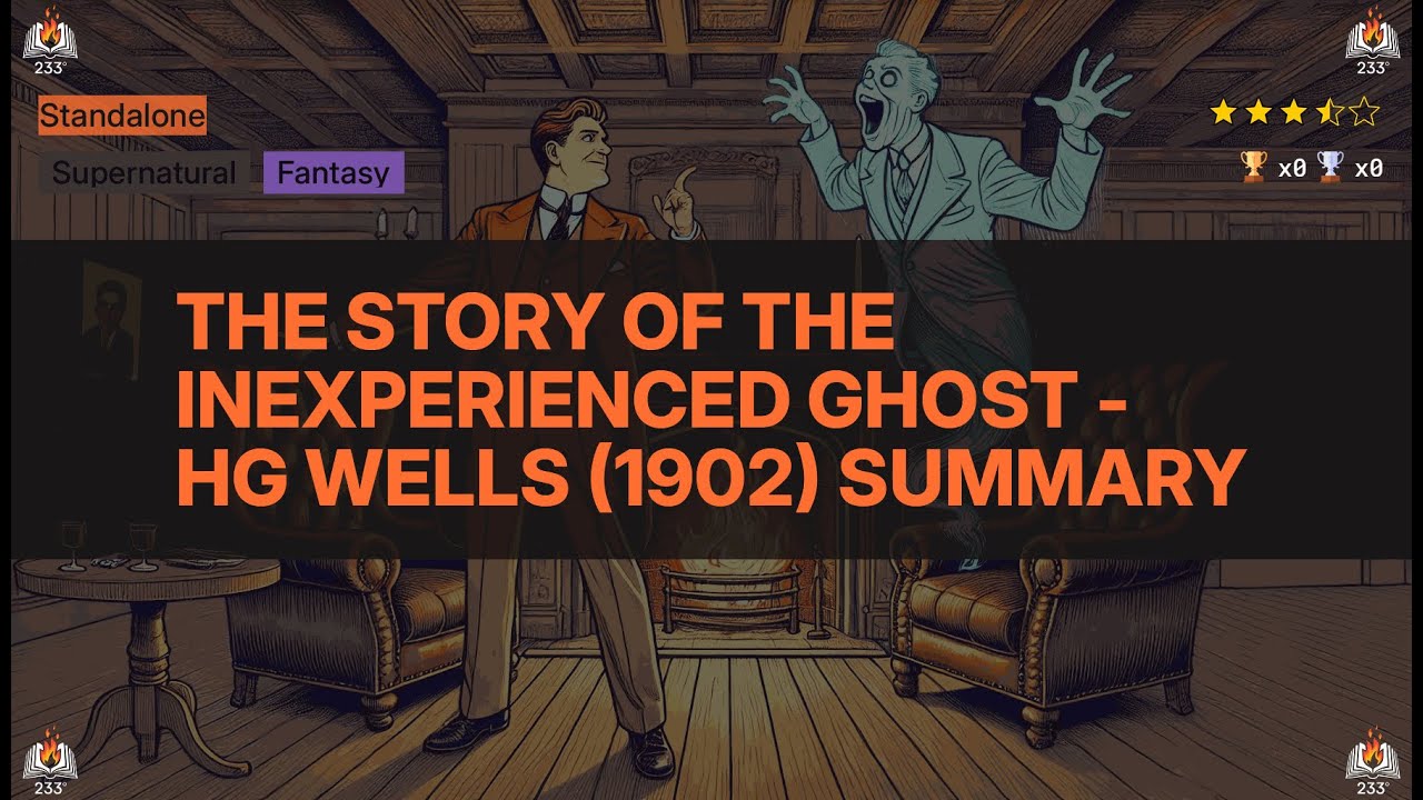 The Story of the Inexperienced Ghost - HG Wells (1902) Summary - YouTube