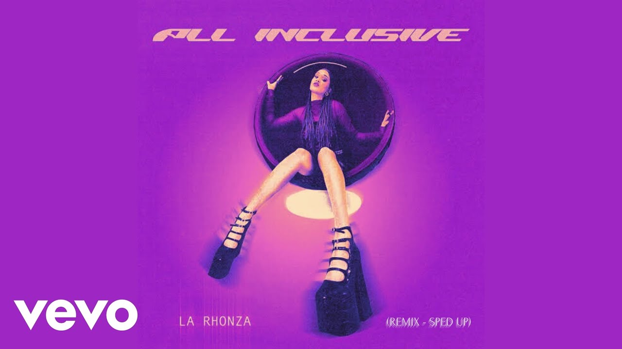 La Rhonza, Pabllo V - All Inclusive (Remix - Sped Up) [Audio] - YouTube ...