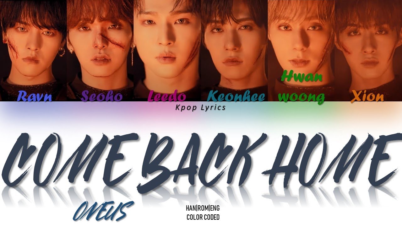 ONEUS(원어스) - 'COME BACK HOME' Lyrics (Color Coded Han|Rom|Eng) - YouTube