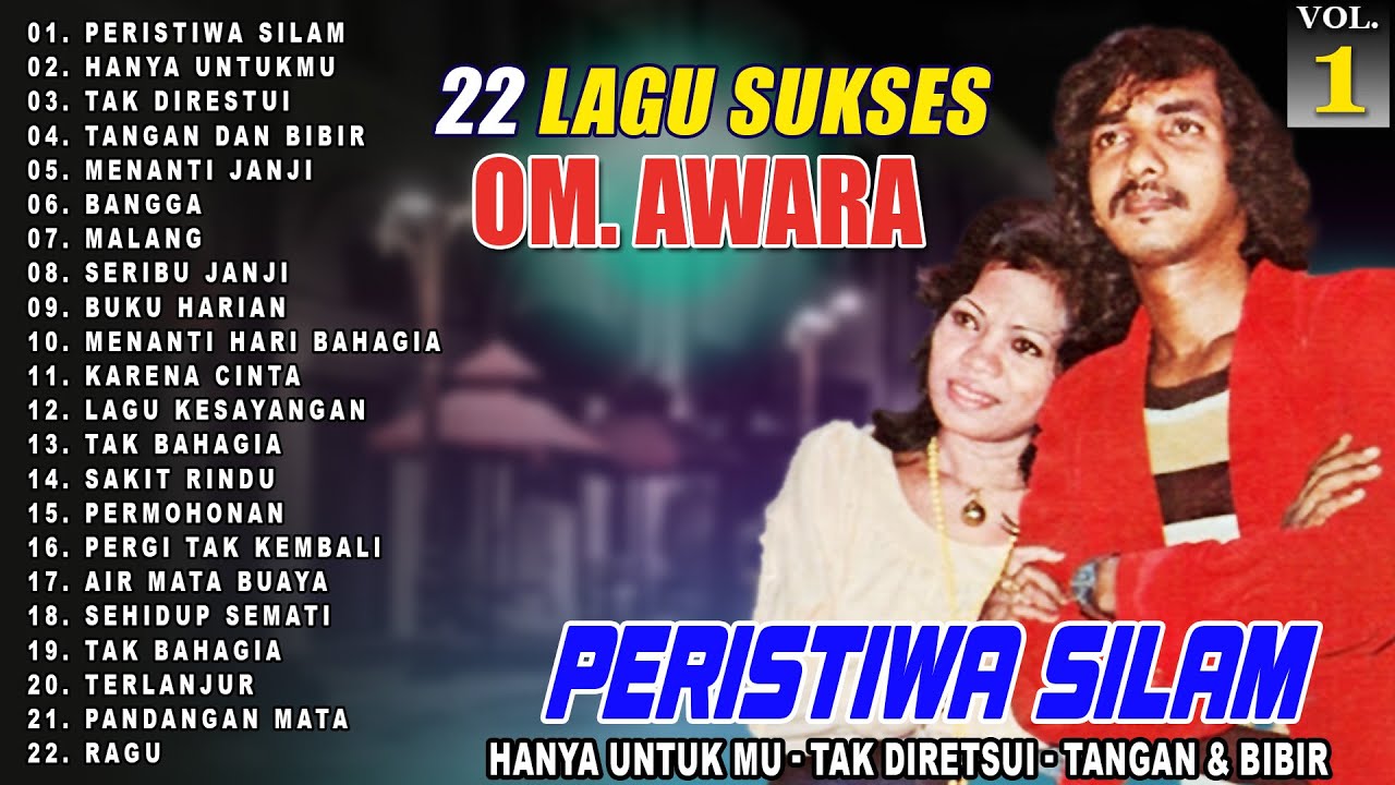 22 Lagu Sukses OM. Awara Vol. 1 | Peristiwa Silam | Hanya Untukmu | Tak ...