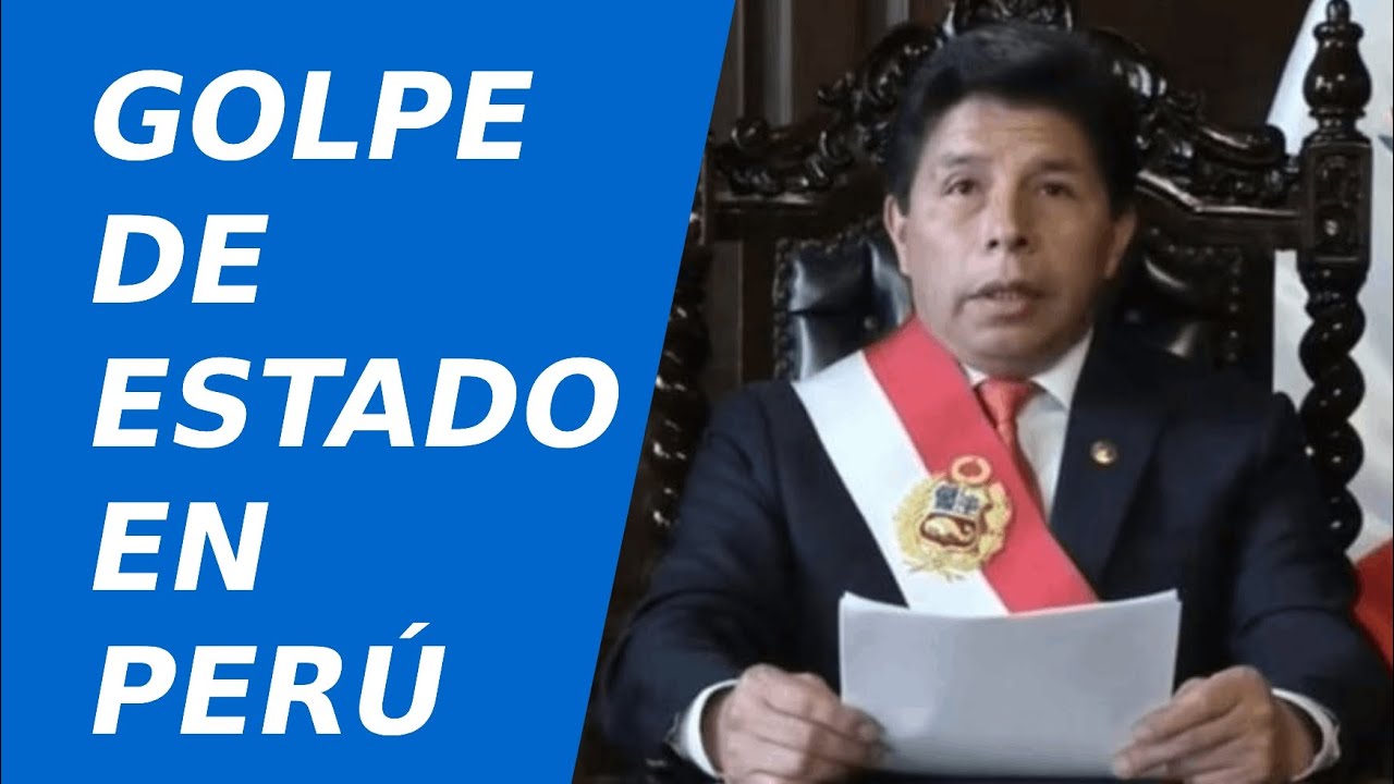 Golpe De Estado En Perú Presidente Pedro Castillo Disuelve El Congreso