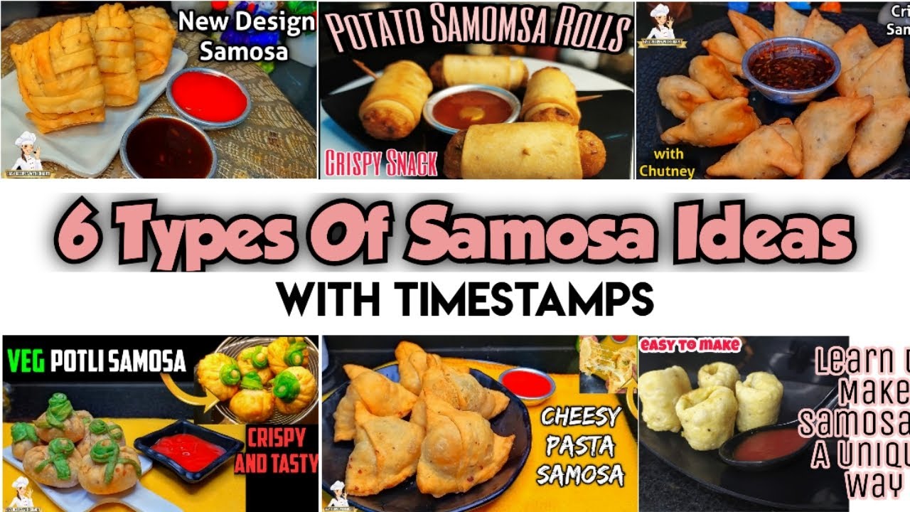 6 Types of Samosa Ideas 💡| Combo | Unique and Tasty Samosa Recipes ...