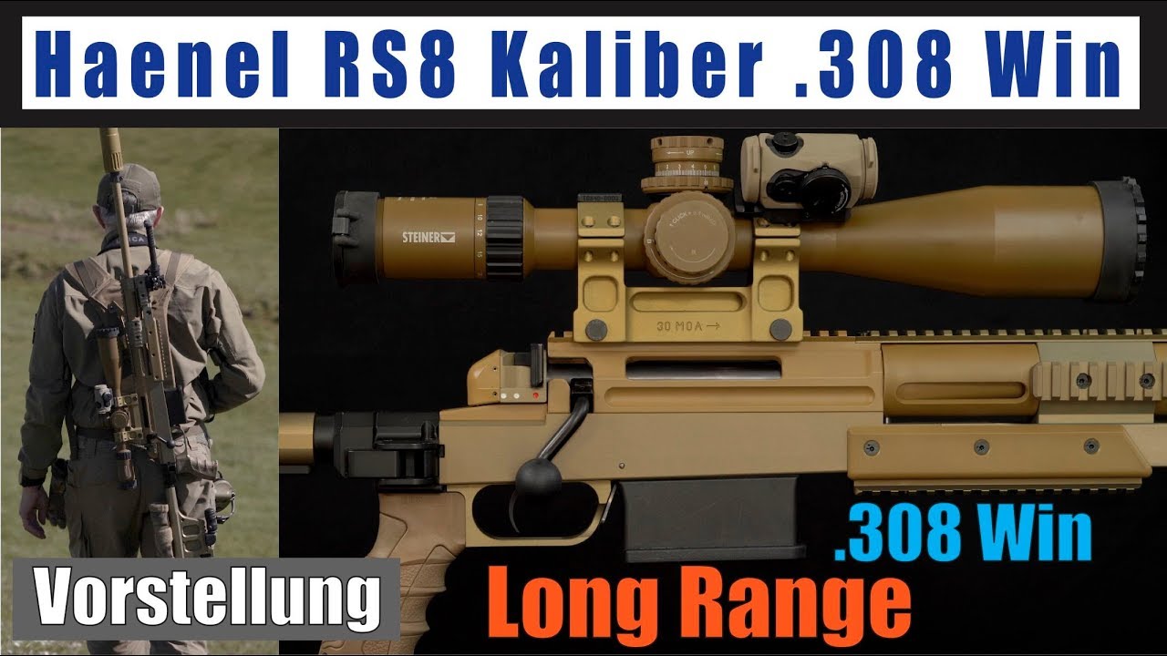 Haenel RS8 .308 Win Scharfschützengewehr Vorstellung deutsch Long Range ...