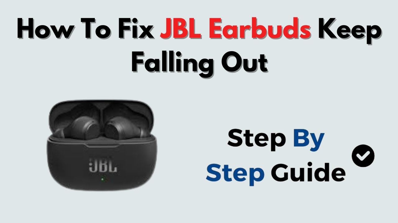 How to Fix JBL Earbuds Keep Falling Out – Ear Tip Fit, Size & Secure ...