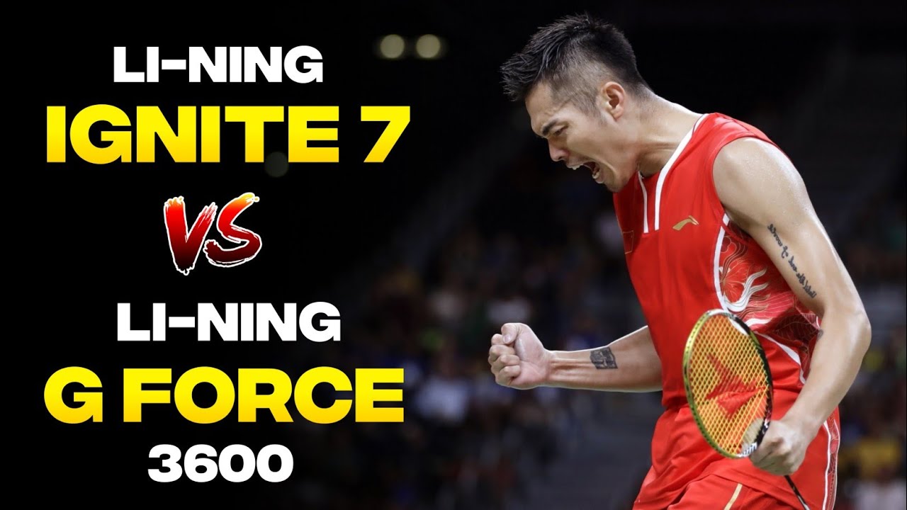 LI-NING IGNITE 7 VS LI-NING G FORCE SUPERLITE 3600 Badminton Racket in ...