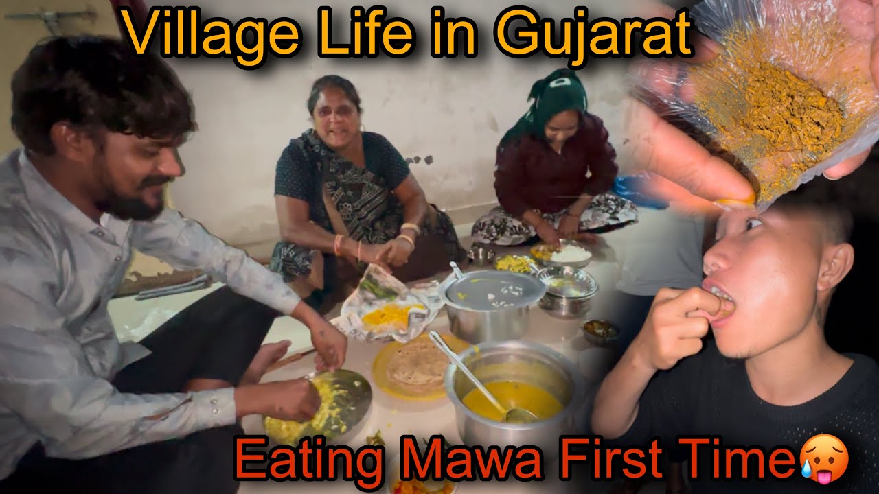 Village Life in Gujarat ️ || Eating Mawa First Time in My Life🥵 Famous ...