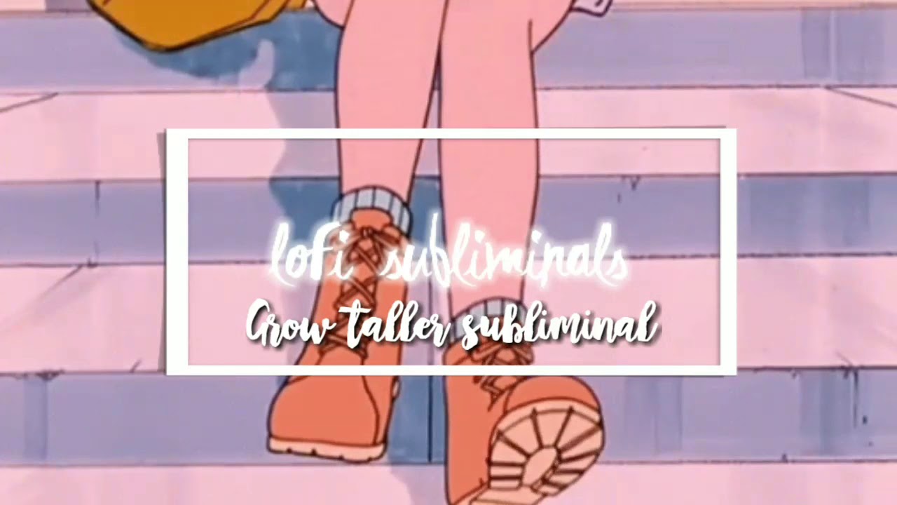Grow Taller Subliminal 】| lofi subliminals - YouTube