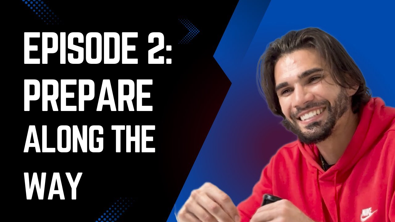 Episode 2: Prepare Along the Way - YouTube