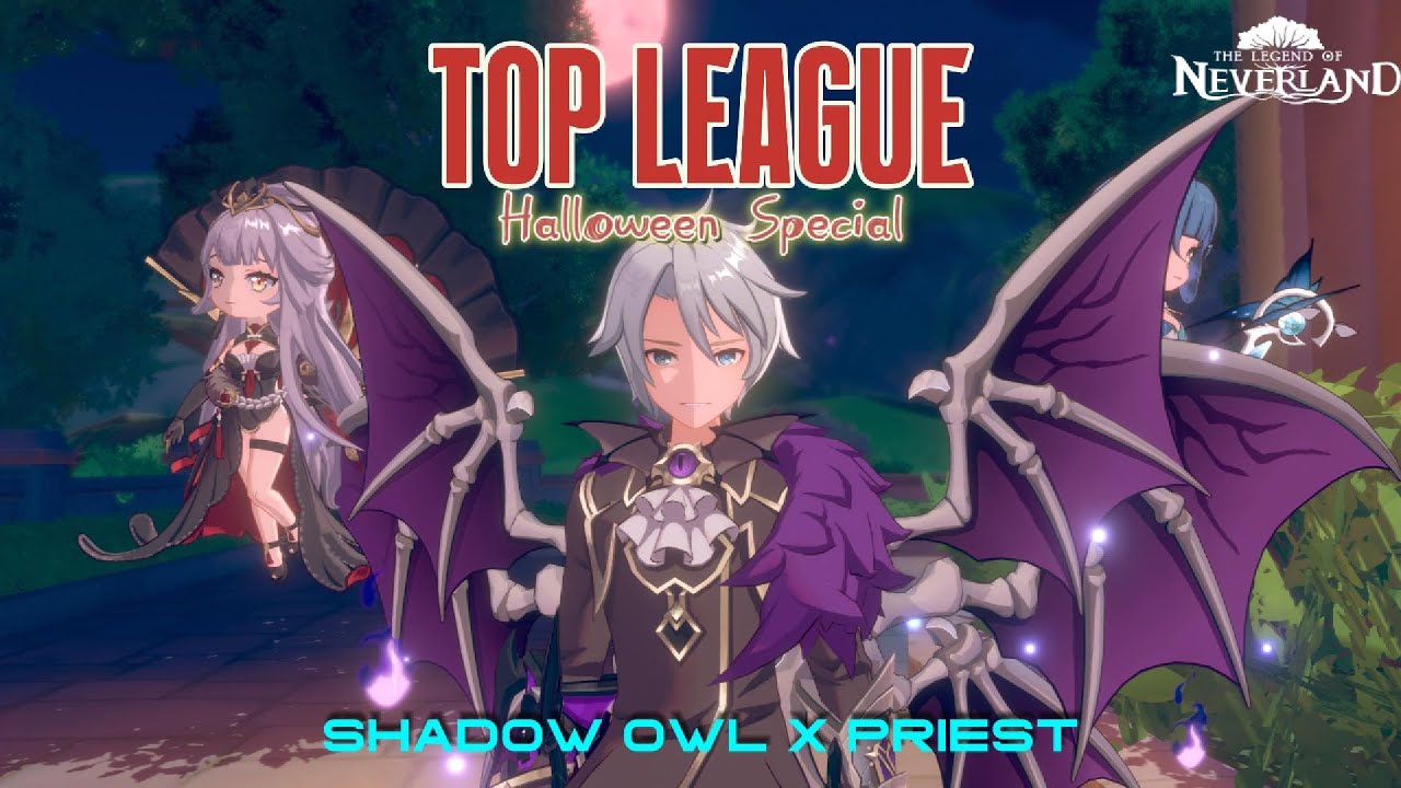 The Legend of Neverland - Top League Halloween Special - Shadow Owl x Priest - Server N453-N455 ...