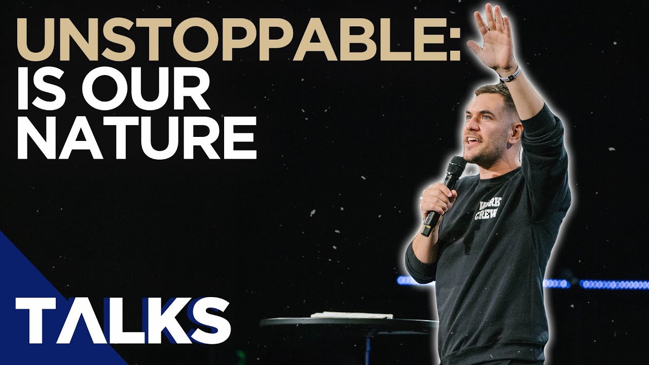 UNSTOPPABLE: Is Our Nature | Jordan Boyce - YouTube