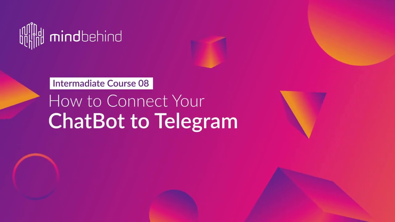Intermediate Course 08 How to connect your chatbot to Telegram - YouTube