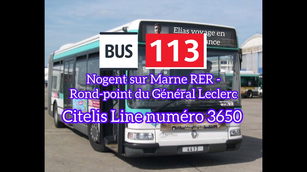 [RATP BUS 113] Trajet de Nogent sur Marne RER à Rond-point du Général ...