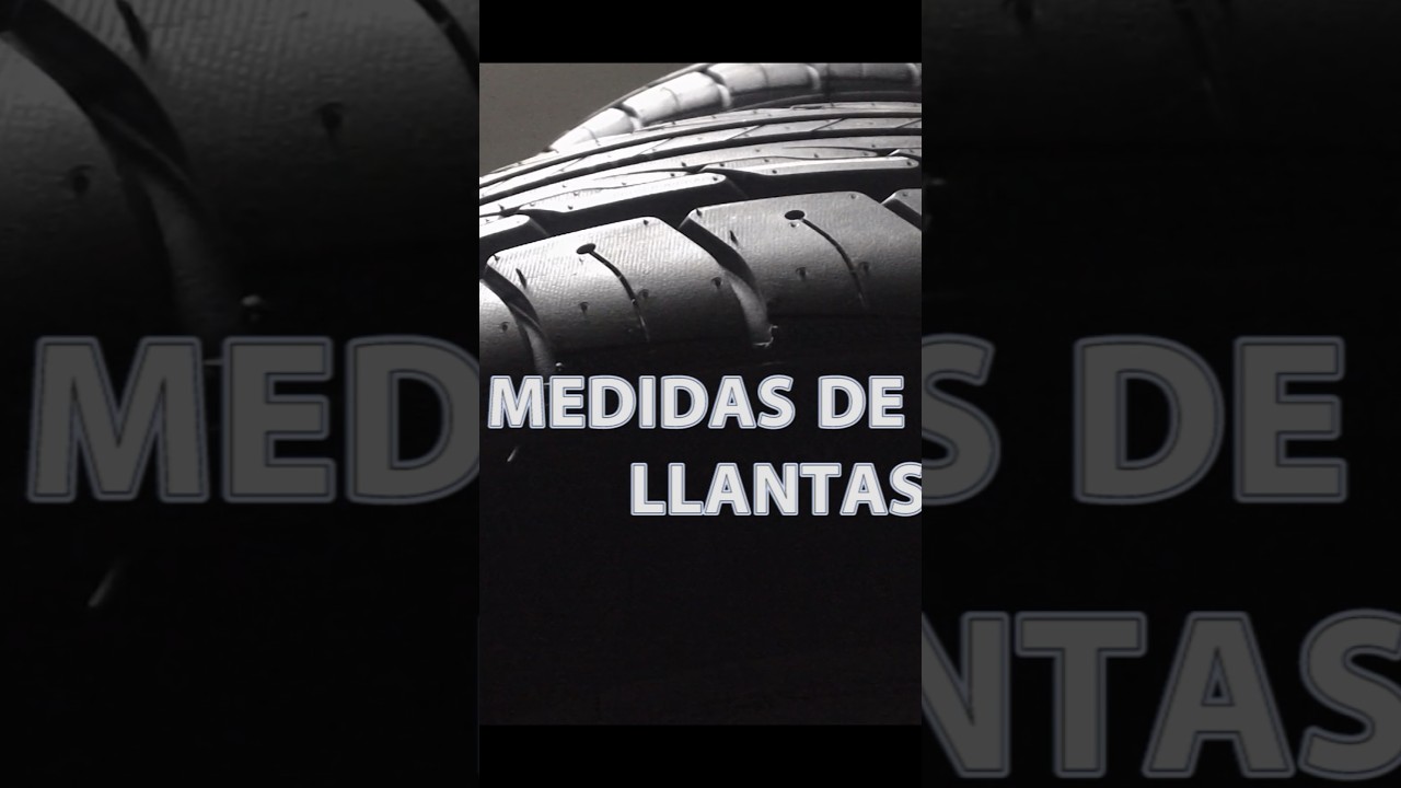 Significado de las medidas de tus llantas - YouTube