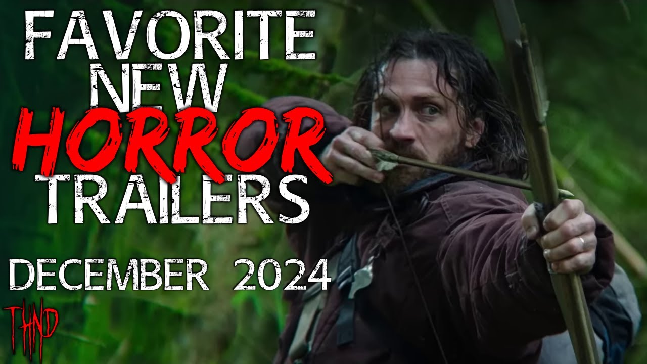 Upcoming Horror Movies | December 2024 | Favorite New Horror Trailers ...