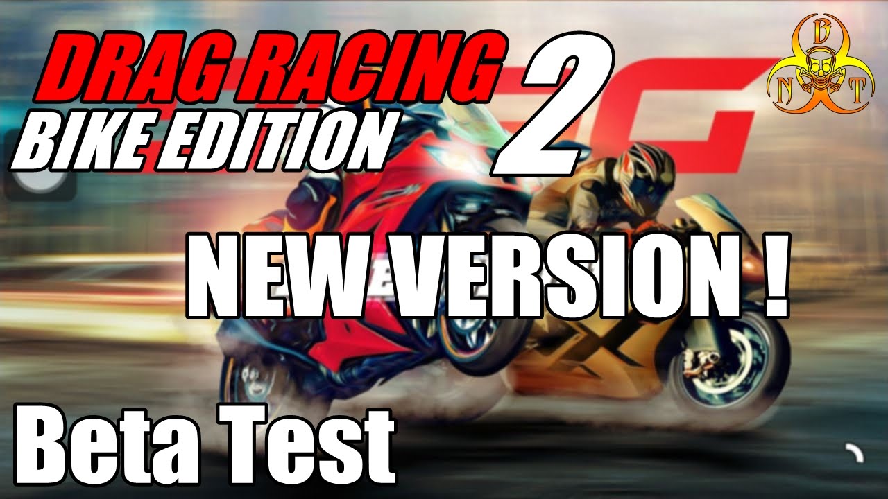 DRAG RACING : BIKE EDITION 2 Beta Test - NEW VERSION ! - YouTube