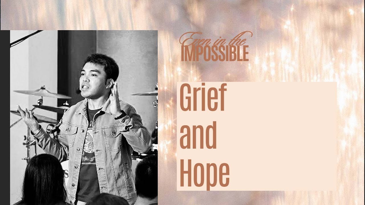 Even In The Impossible | Grief & Hope | Ptr. Rouie Gutierrez - YouTube