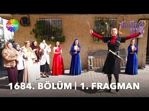 Gelin Evi 1684. Bölüm Fragmanı