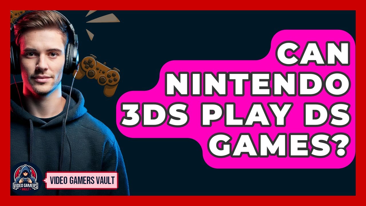 Can Nintendo 3DS Play DS Games? - Video Gamers Vault - YouTube