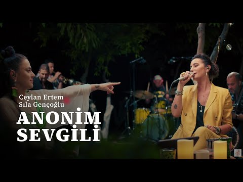Ceylan Ertem & Sıla Gençoğlu - Anonim Sevgili