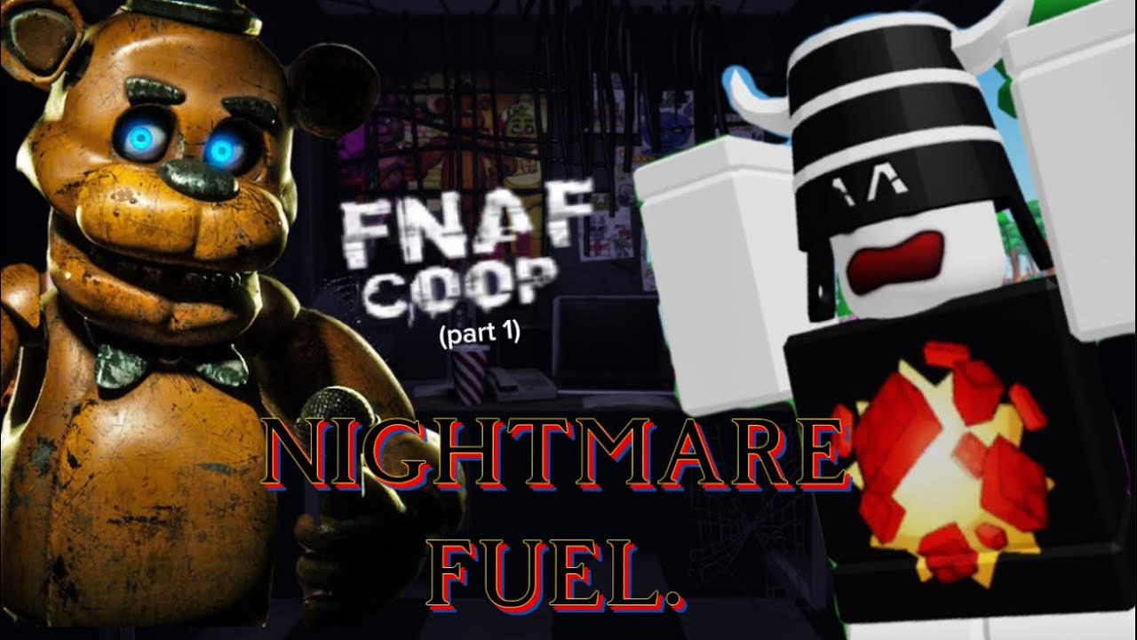 STRAIGHT UP NIGHTMARE FUEL.. [FNAF: Coop Part 1] - YouTube