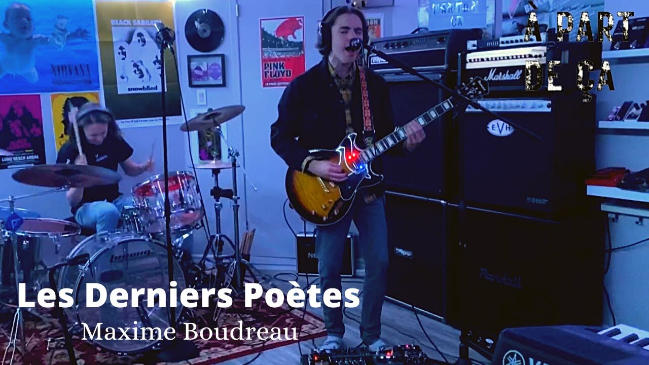 À PART DE ÇA - Les Derniers Poètes - Maxime Boudreau LIVE - YouTube