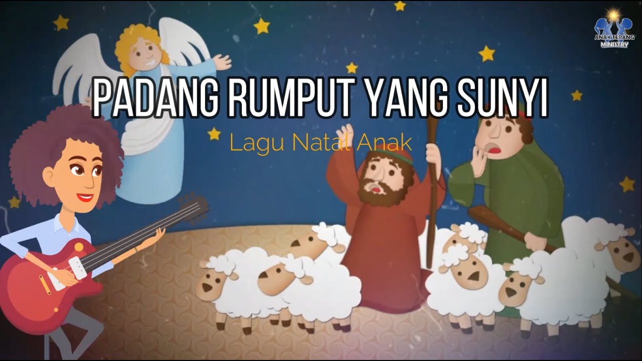 PADANG RUMPUT YANG SUNYI | LAGU NATAL ANAK | LAGU NATAL SEKOLAH MINGGU ...