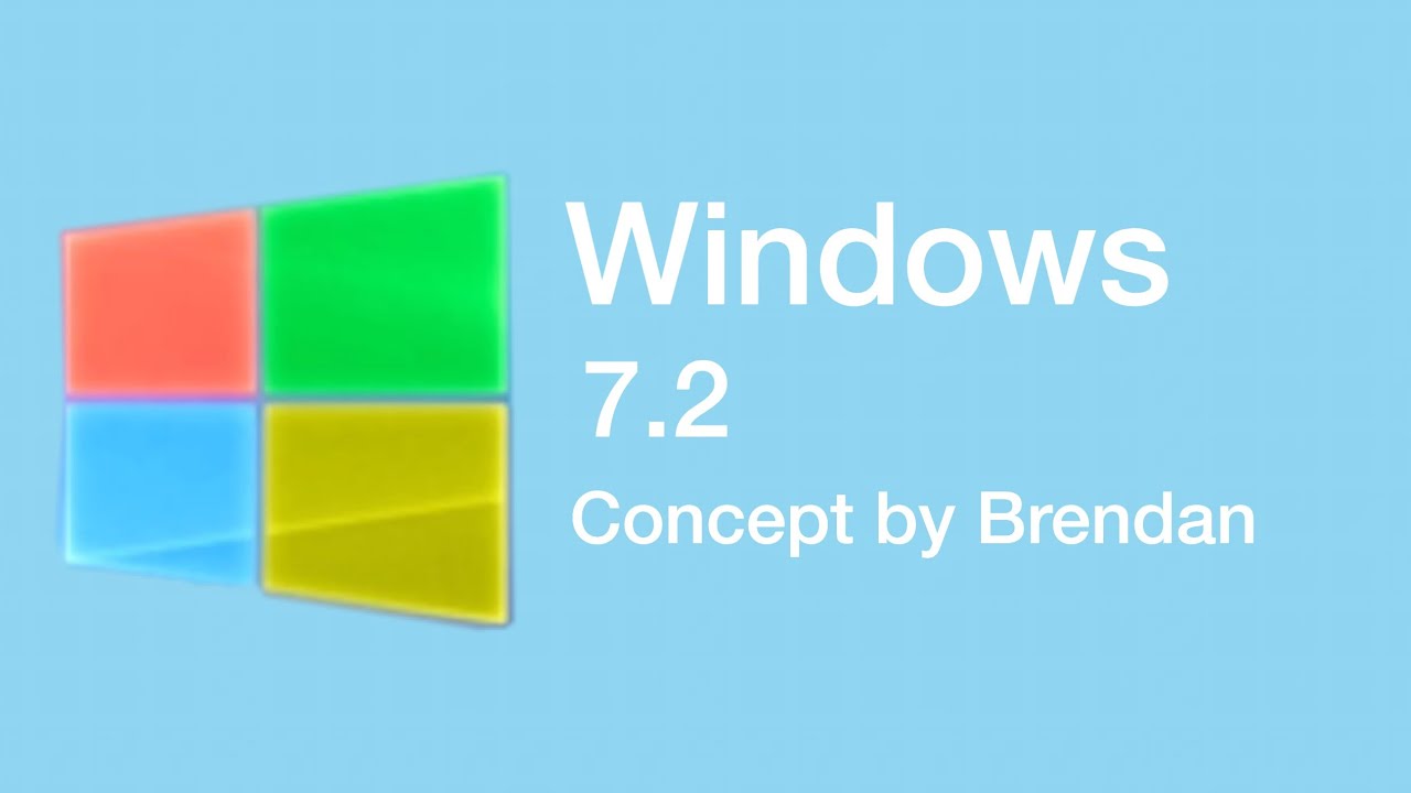 Windows 7.2 (Concept by Brendan) - YouTube