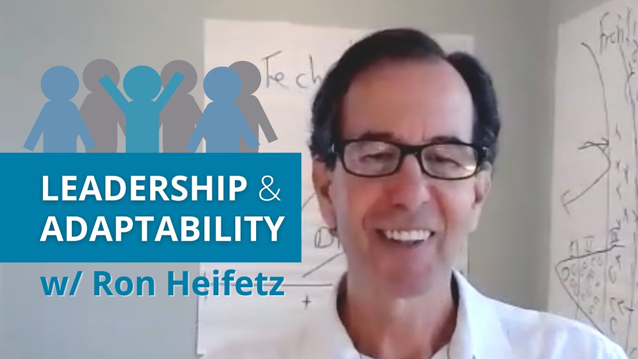 CLE 1 - Leadership & Adaptability w/ Ron Heifetz - YouTube