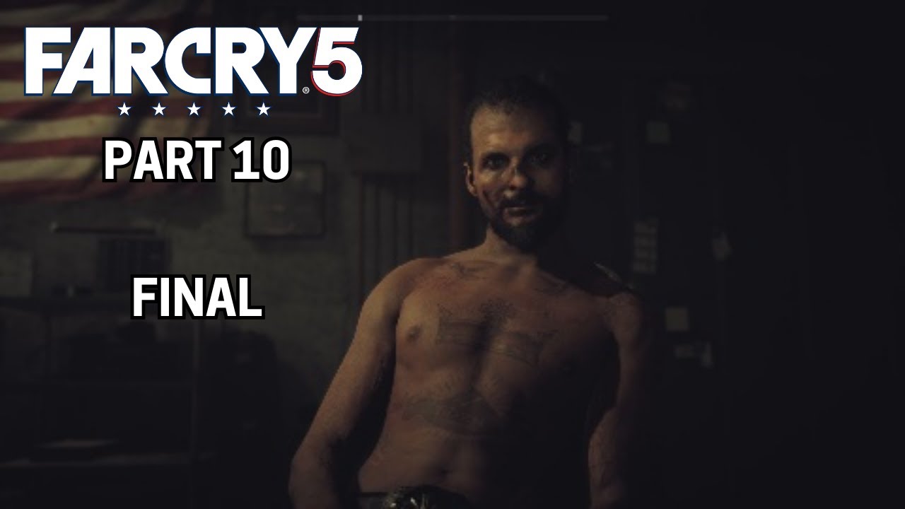 HE WAS RIGHT!! [Farcry 5] [PART 10] [FINAL] - YouTube