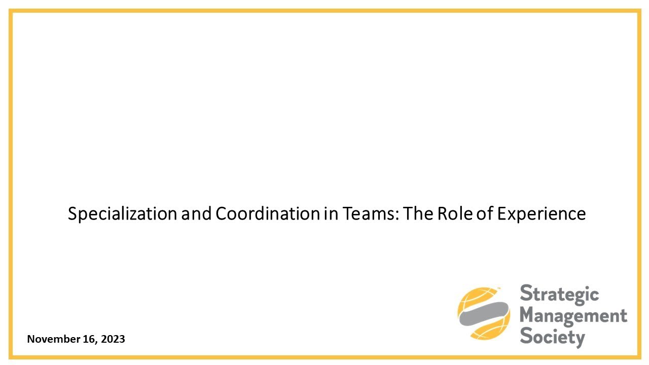 Specialization and Coordination in Teams: The Role of Experience - YouTube