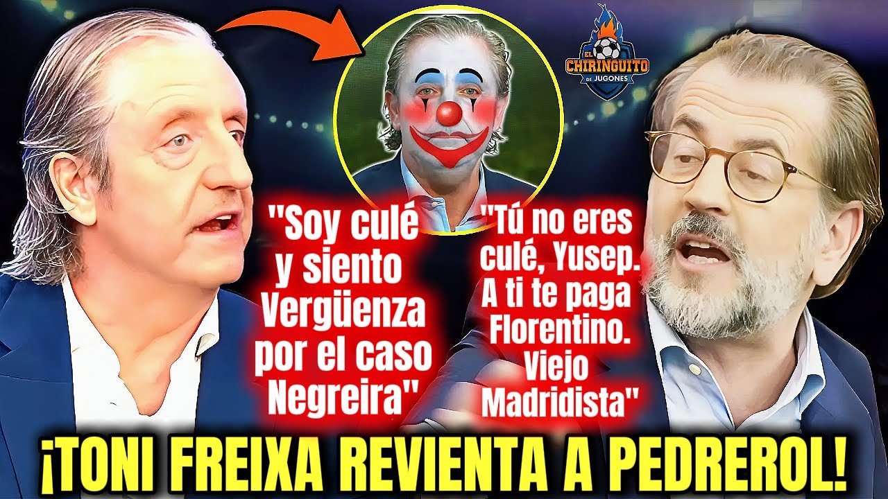 💥 ¡RETRATO MUNDIAL! Freixa REVIENTA a Pedrerol en El Chiringuito por ...