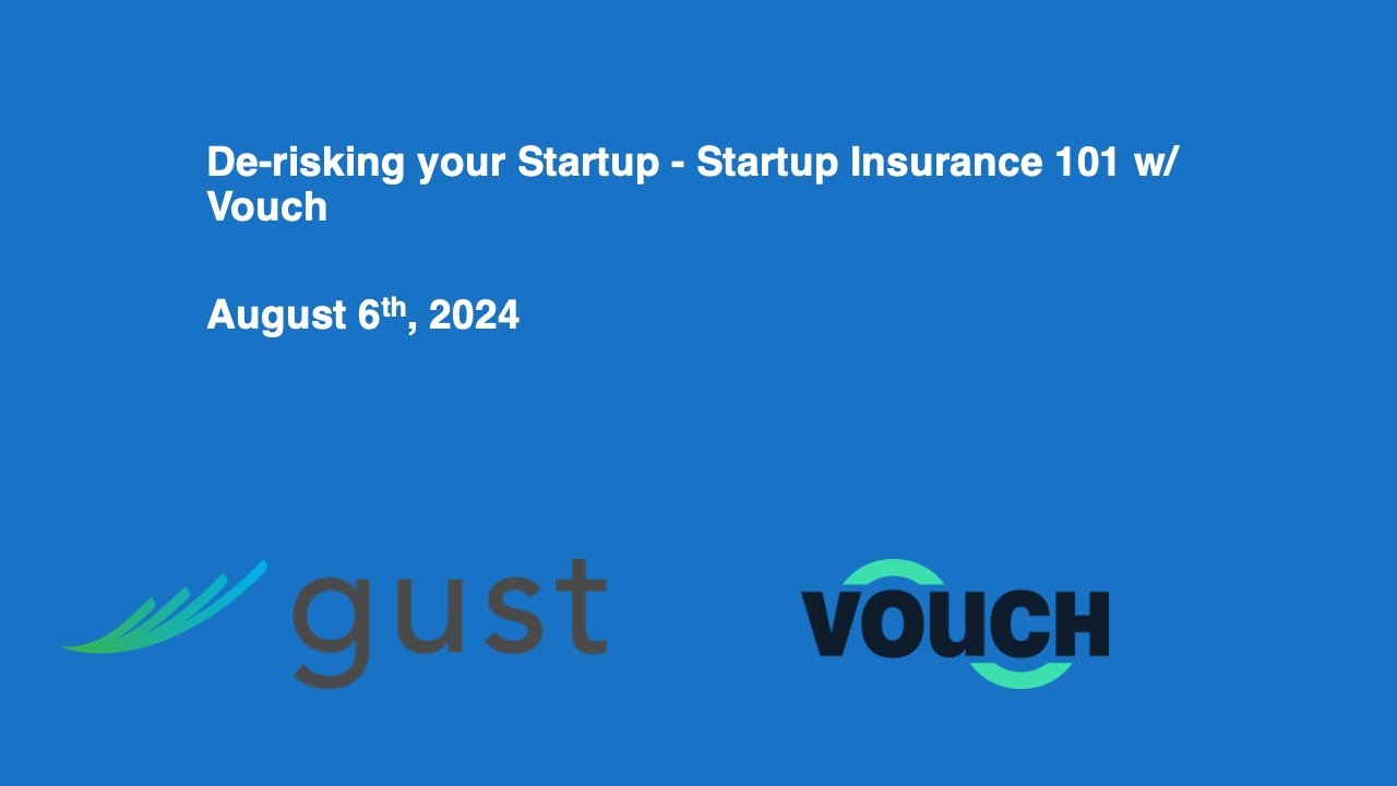 De-Risking your Startup - Startup Insurance 101 w Vouch 2024-08-06 ...