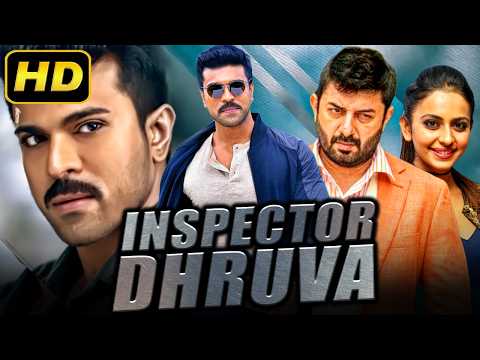 Inspector Dhruva - Full Movie | Ram Charan, Arvind Swamy, Rakul Preet Singh, Navdeep, Sayaji Shinde
