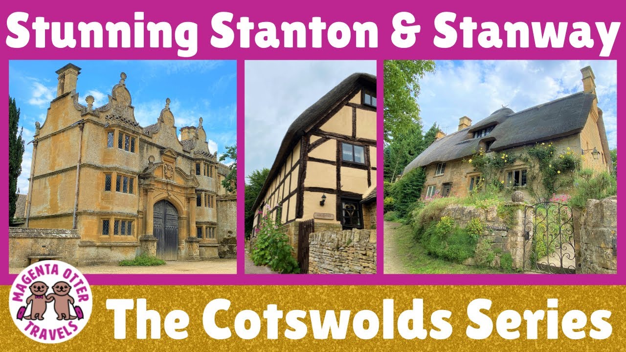 STANTON & STANWAY Hidden Gems of the Cotswolds Gloucestershire England ...