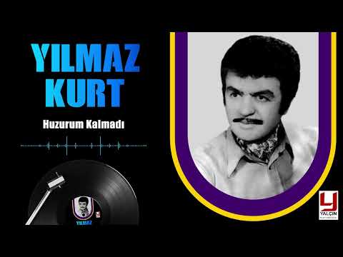 Yılmaz Kurt - Huzurum Kalmadı