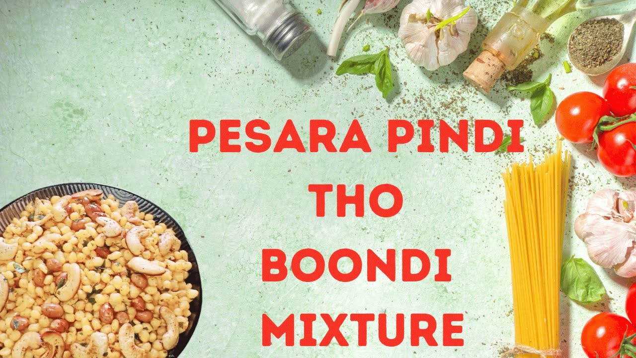 Crunchy Delights: Pesara Pindi and Boondi Mixture Recipe - YouTube