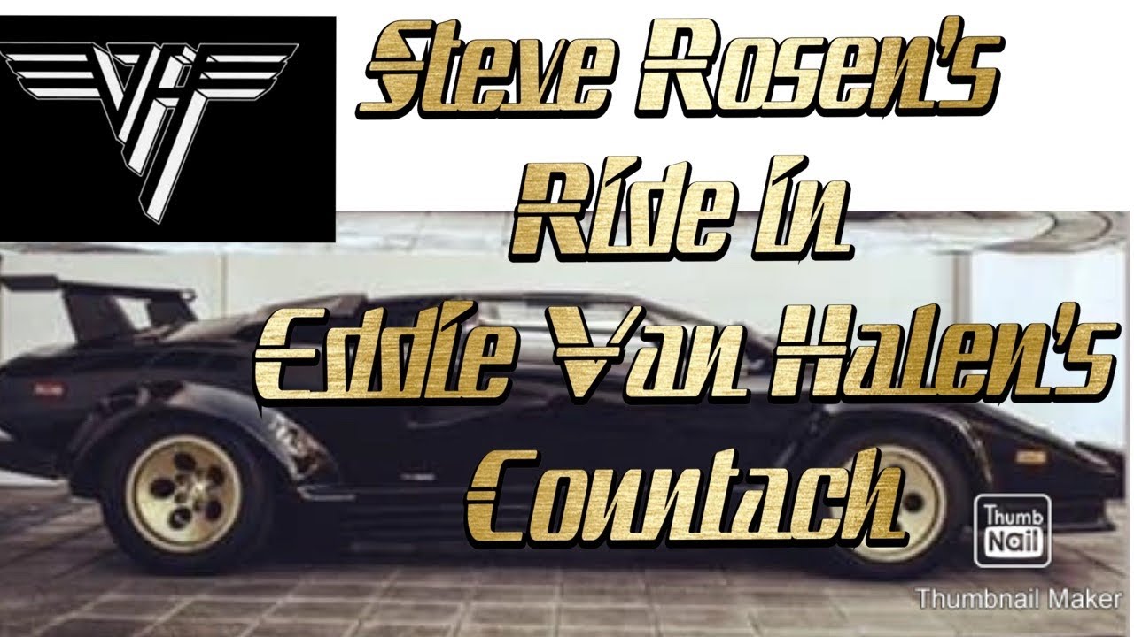 My Lamborghini Countach Ride with Eddie Van Halen!! Steven Rosen ...