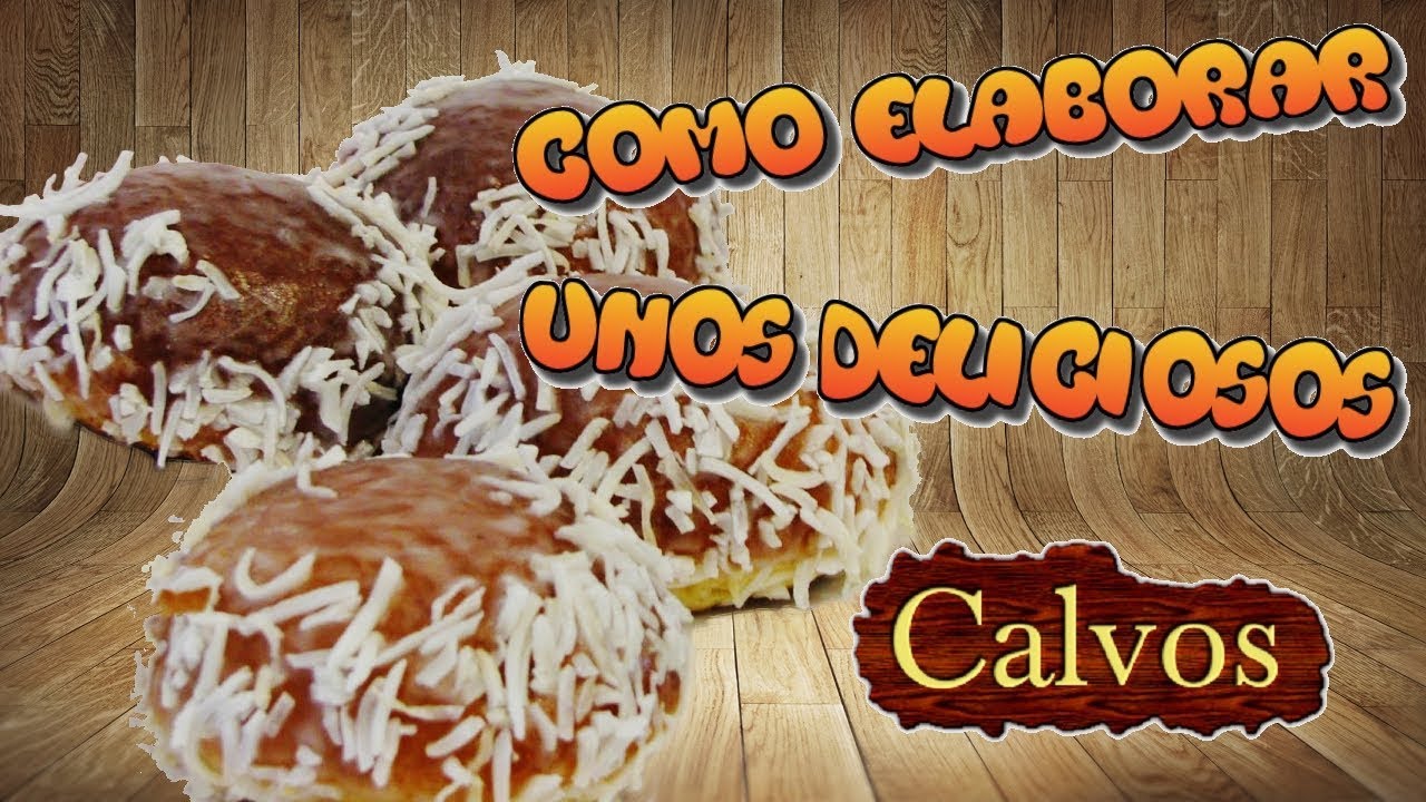 Panaderia como elaborar unos deliciosos calvos - YouTube