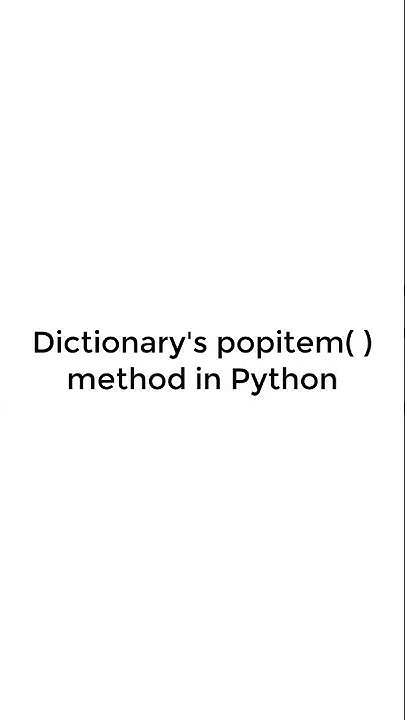 How to implement Dictionary's popitem( ) method in Python #pythonshot #python3 #shortvideo # ...