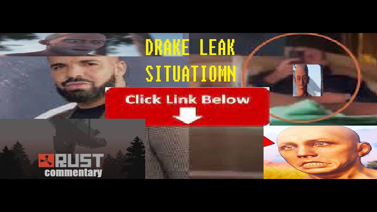 DRAKE LEAK SITUATION RUST COMMENTARY - YouTube